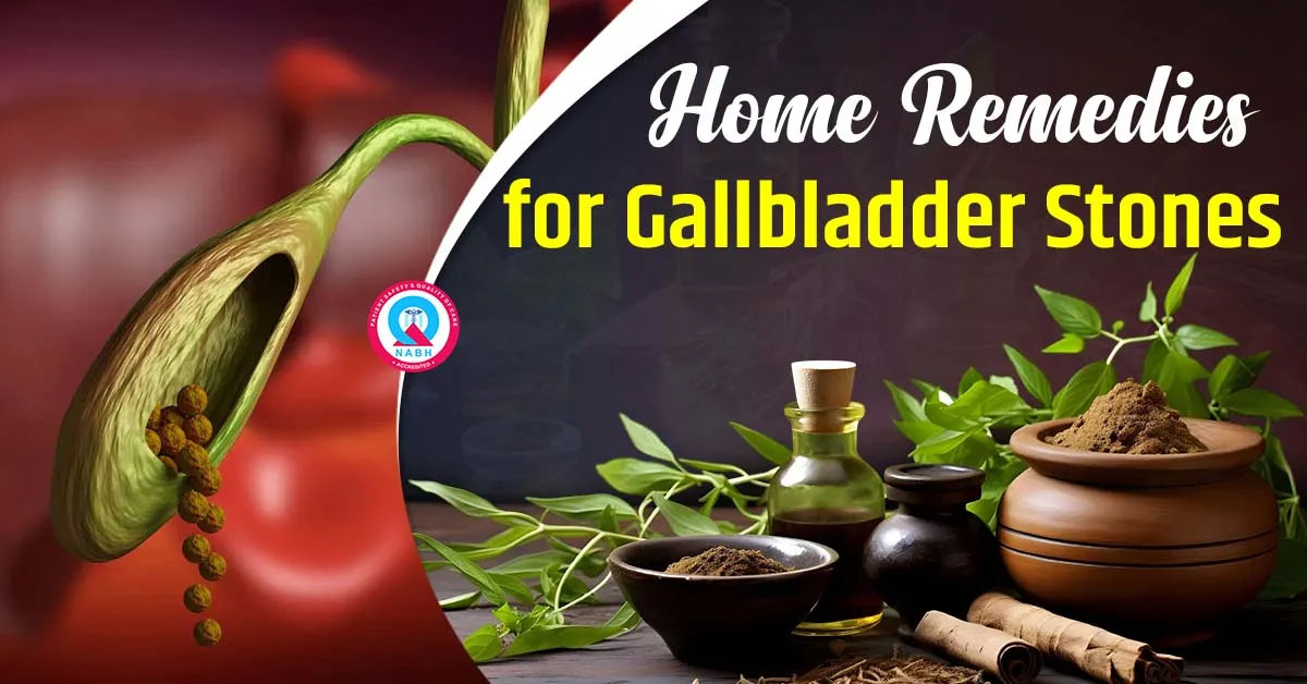 Home Remedies for Gallbladder Stones – Natural Ways for Relief