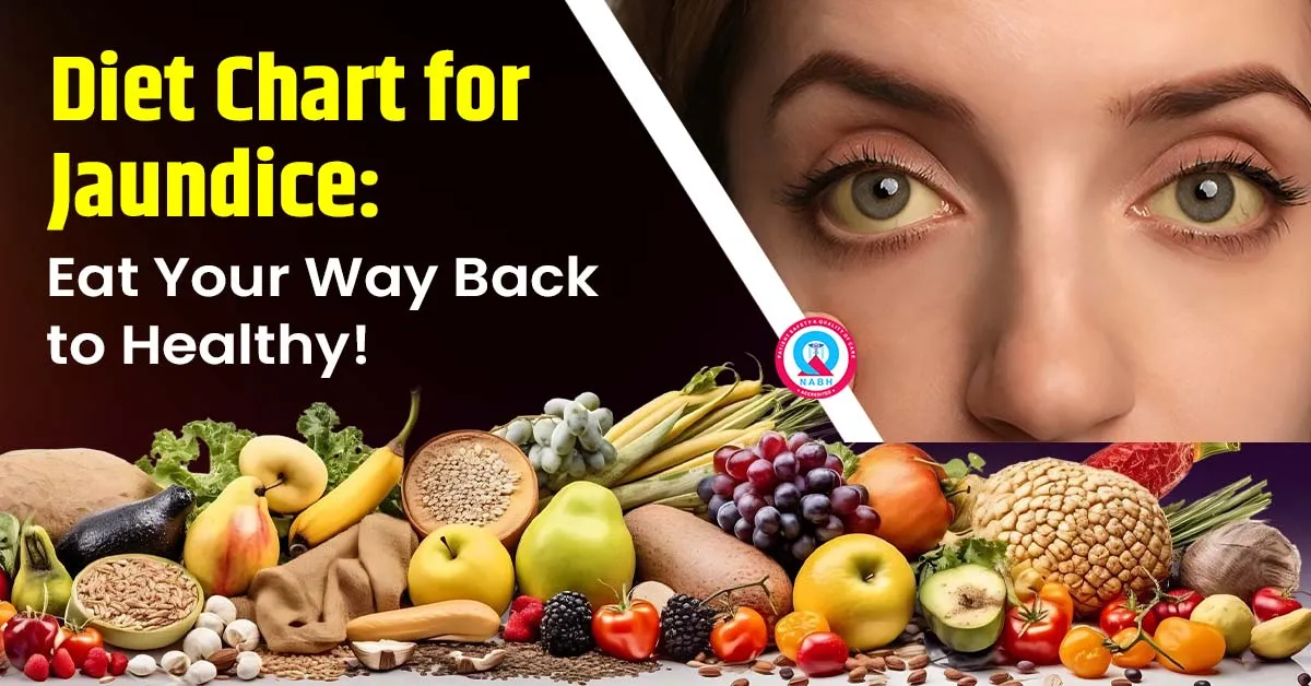 Diet Chart for Jaundice: Eat Your Way Back to Healthy!