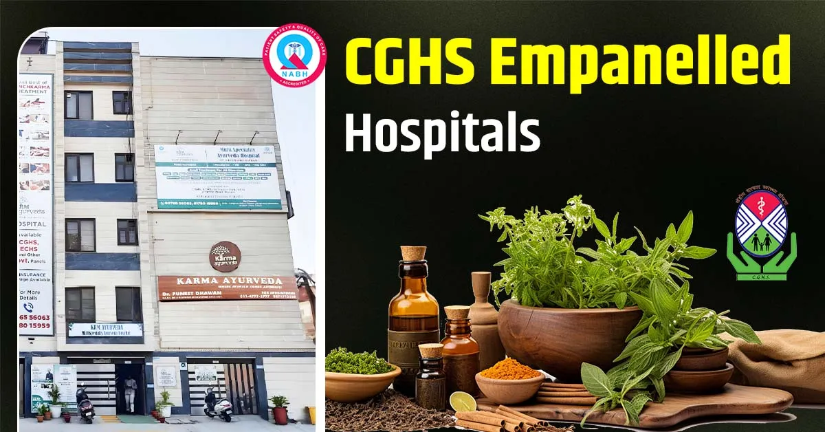CGHS Empanelled Hospitals: Why Karma Ayurveda is Your Go-To Choice ...